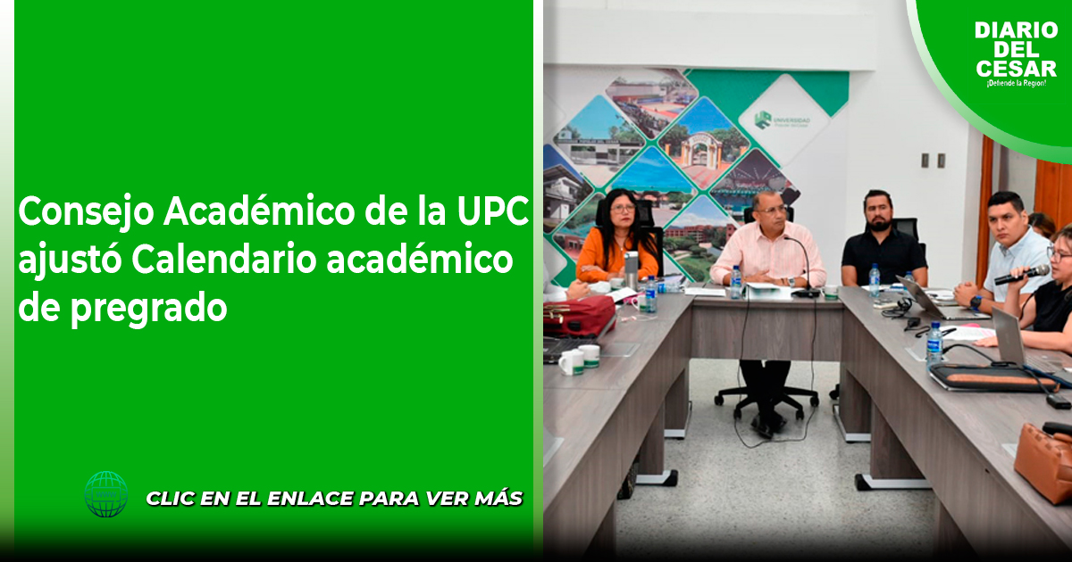 Consejo Académico de la UPC ajustó Calendario académico de pregrado
