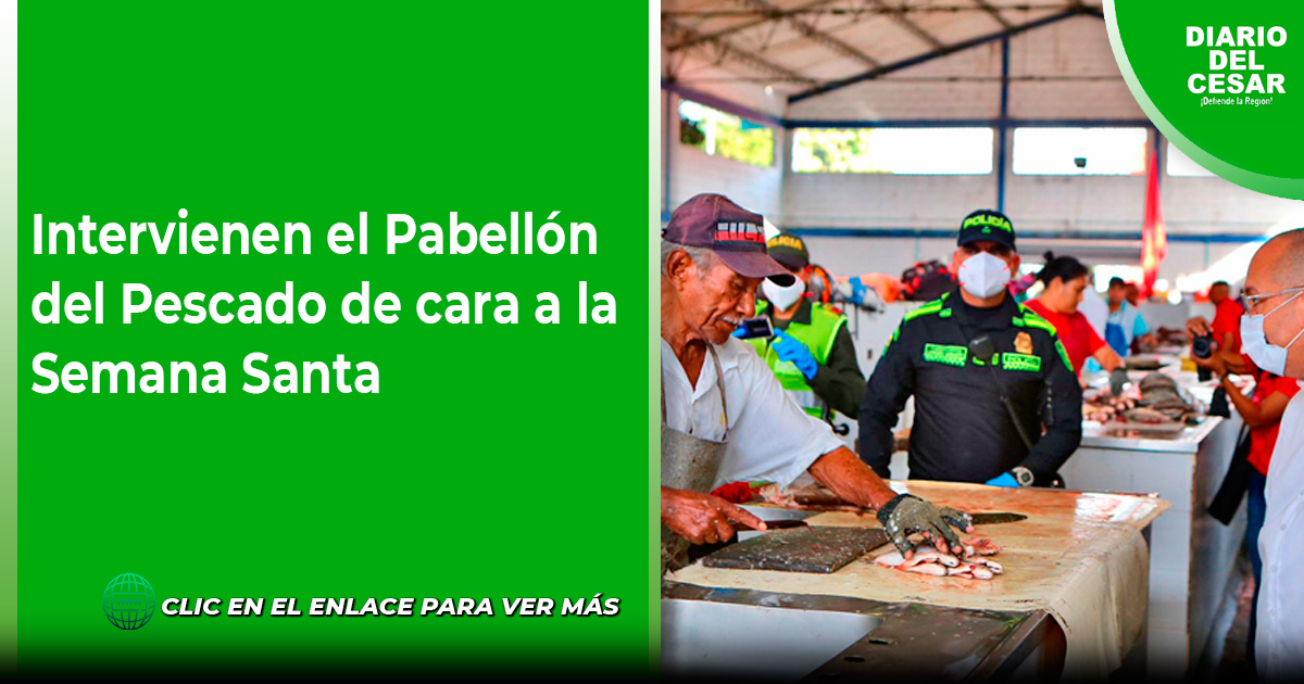 Intervienen el Pabellón del Pescado de cara a la Semana Santa