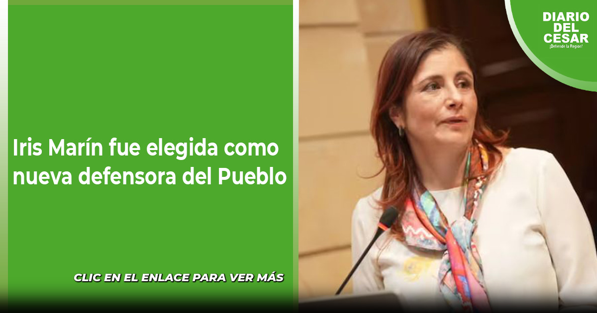Iris Marín fue elegida como nueva defensora del Pueblo