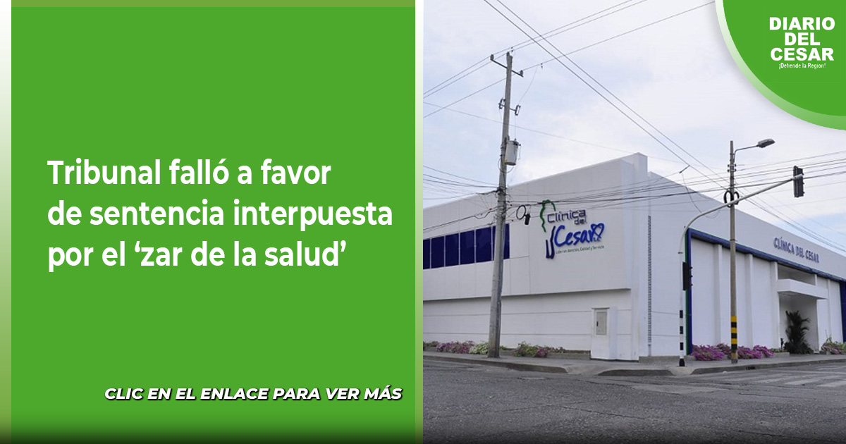 Tribunal falló a favor de sentencia interpuesta por el ‘zar de la salud’