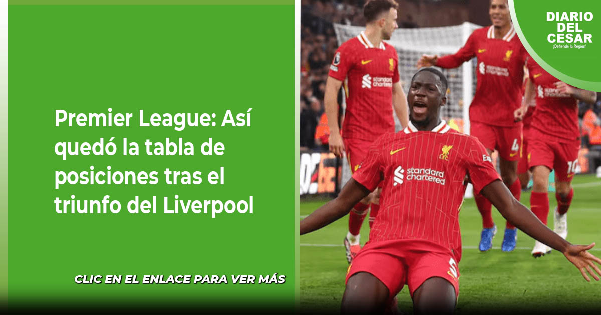 Premier League: Así quedó la tabla de posiciones tras el triunfo del ...