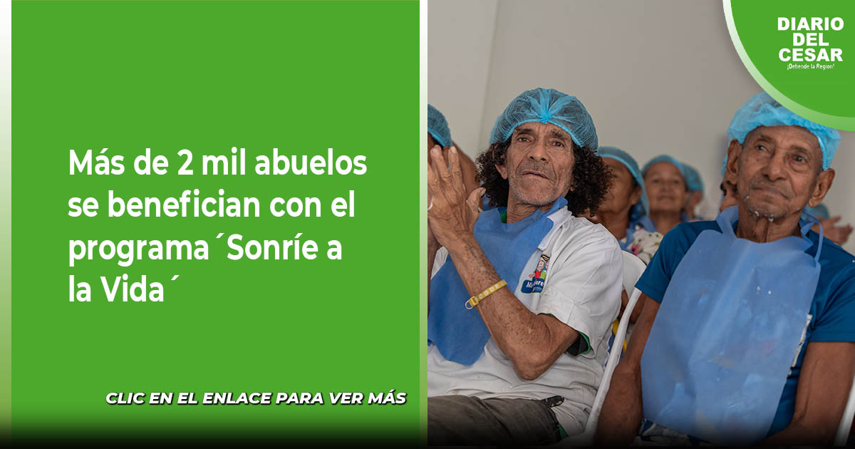 Más de 2 mil abuelos se benefician con el programa ´Sonríe a la Vida´