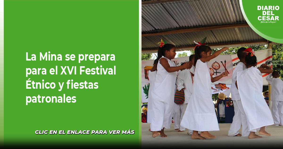 La Mina se prepara para el XVI Festival Étnico y fiestas patronales
