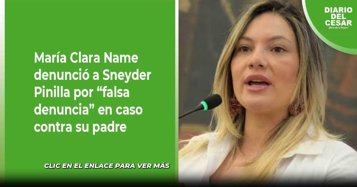 María Clara Name denunció a Sneyder Pinilla por “falsa denuncia” en ...