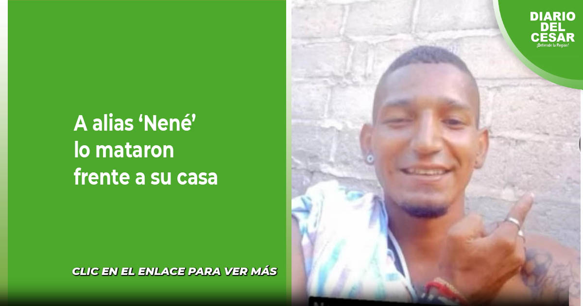 A alias ‘Nené’ lo mataron frente a su casa