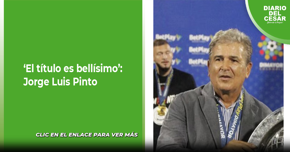‘El título es bellísimo’: Jorge Luis Pinto