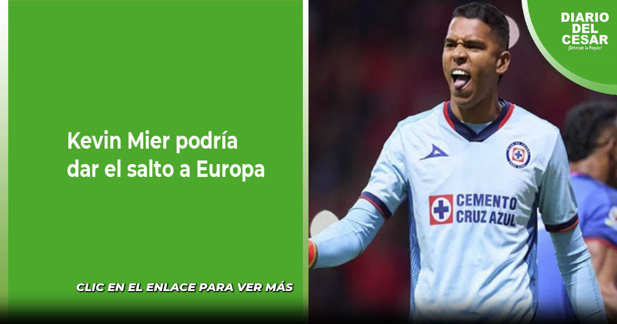 Kevin Mier podría dar el salto a Europa